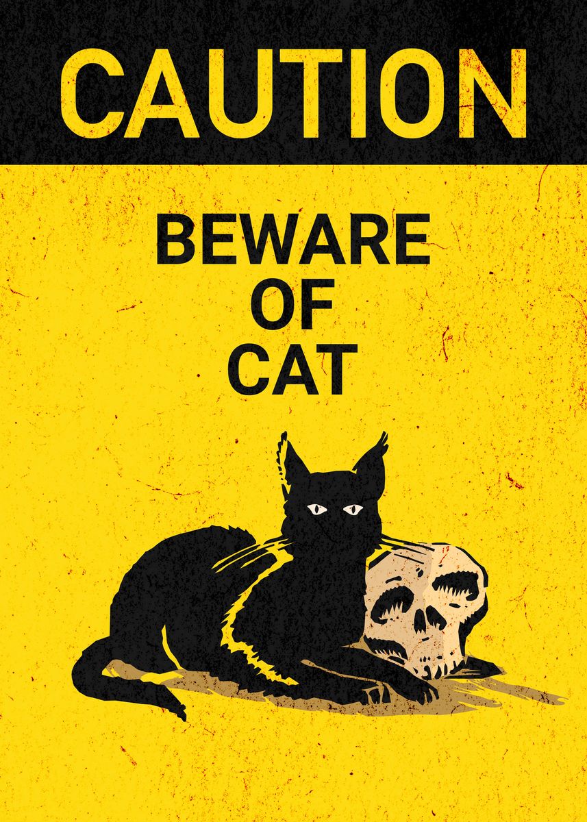 'BEWARE OF CAT FUNNY' Poster, picture, metal print, paint by Atomic ...