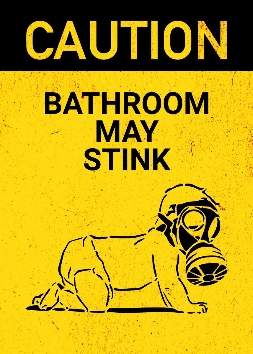 'CAUTION STINK' Poster, picture, metal print, paint by Atomic Chinook ...