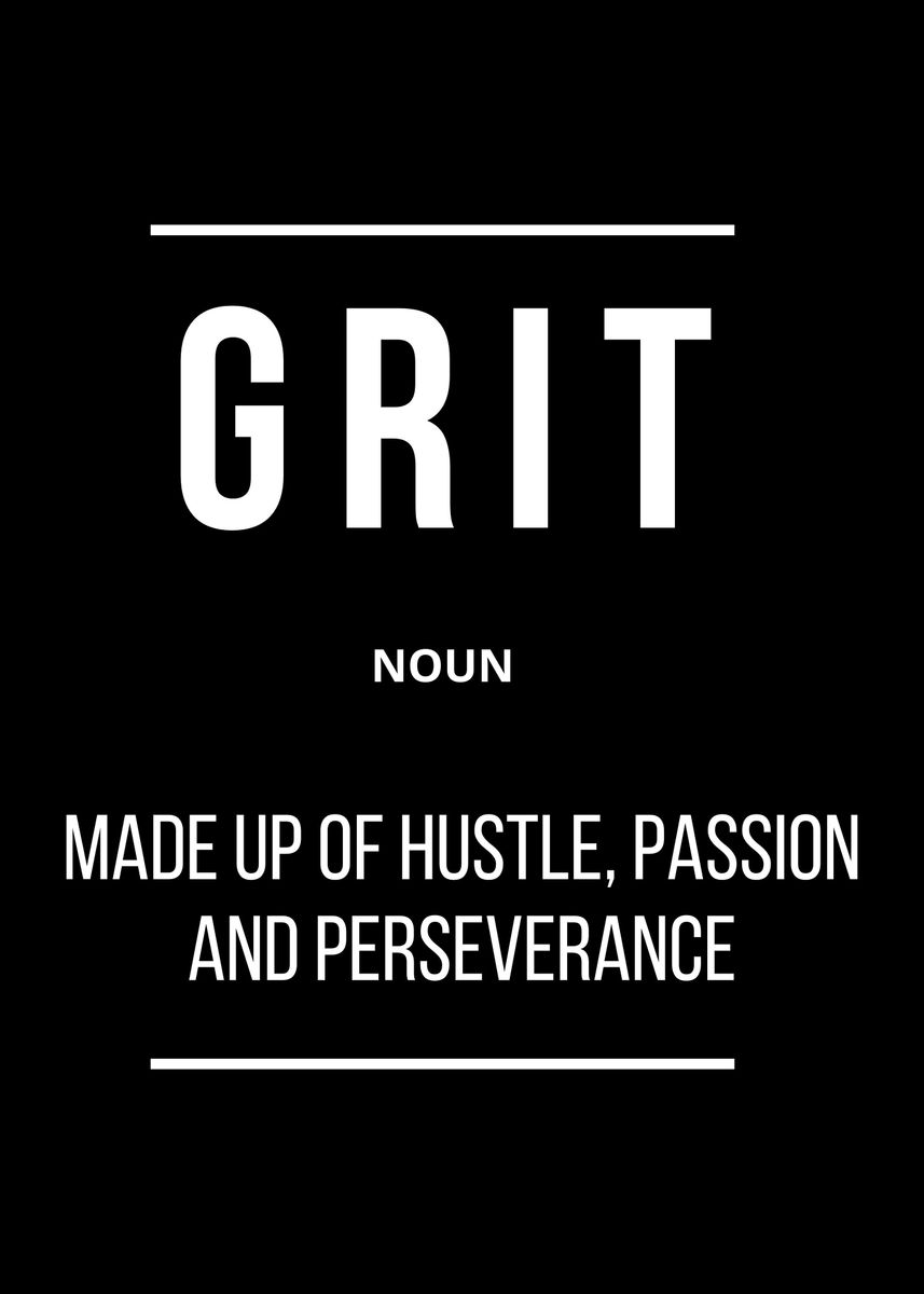 'Grit Noun' Poster, picture, metal print, paint by teehowa timlset ...