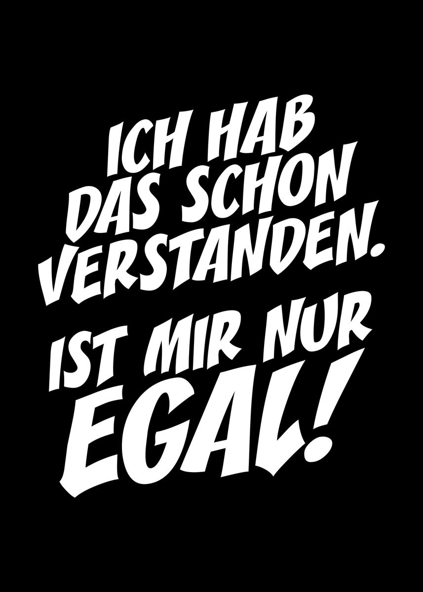 'Hab Das Schon Verstanden' Poster, picture, metal print, paint by ...