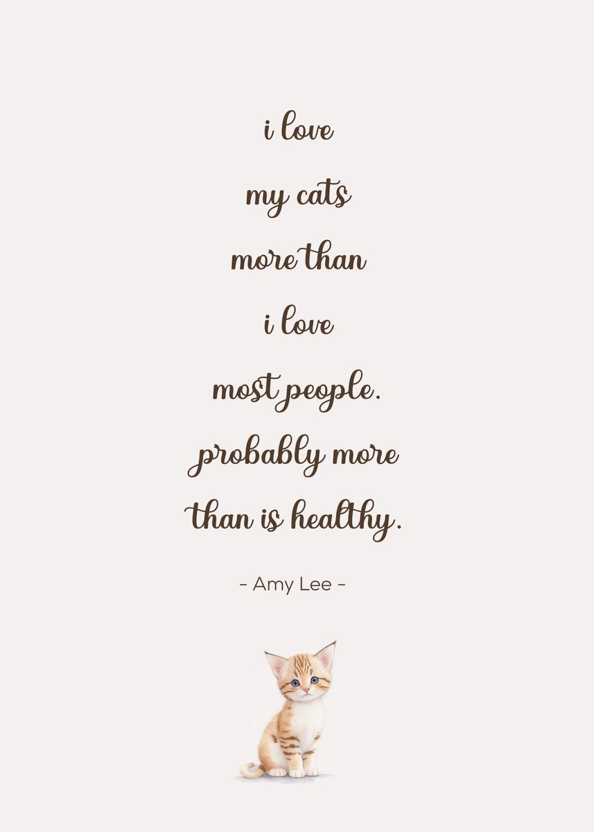 'Cat Quote' Poster, picture, metal print, paint by d Quote | Displate
