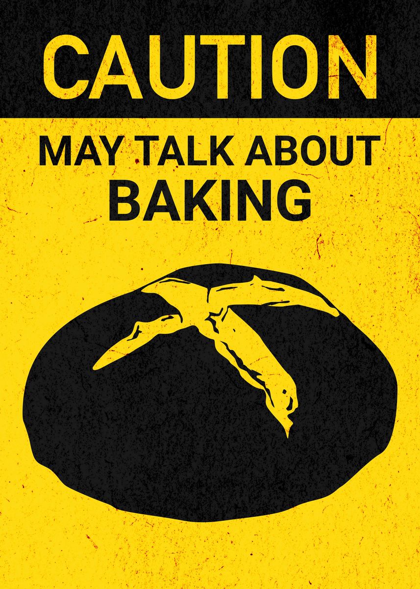 'CAUTION BAKING BUNS' Poster, picture, metal print, paint by Atomic ...