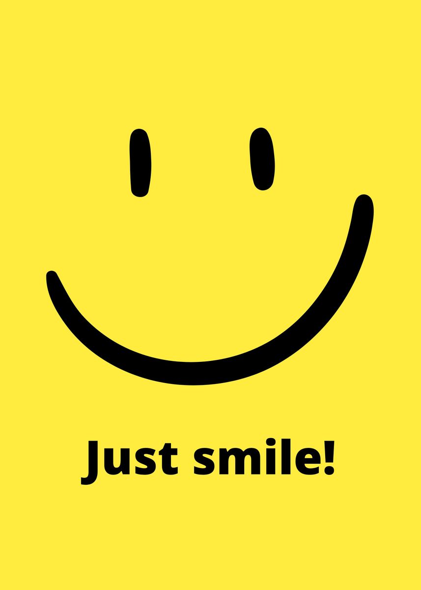 'Just smile' Poster, picture, metal print, paint by EDSON RAMOS | Displate