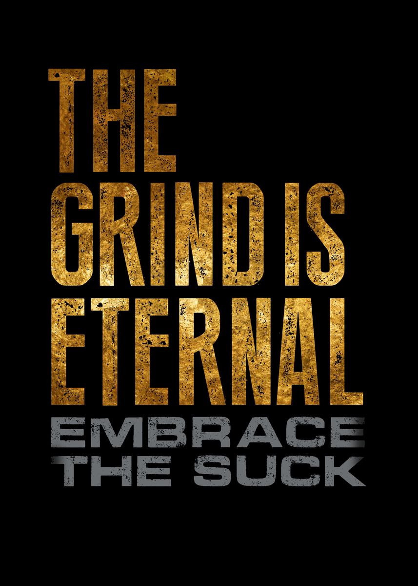 'The Grind Is Eternal' Poster, picture, metal print, paint by Pong ...