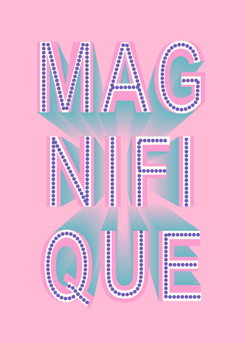 'Pink Magnfique Quote' Poster, picture, metal print, paint by Martina ...
