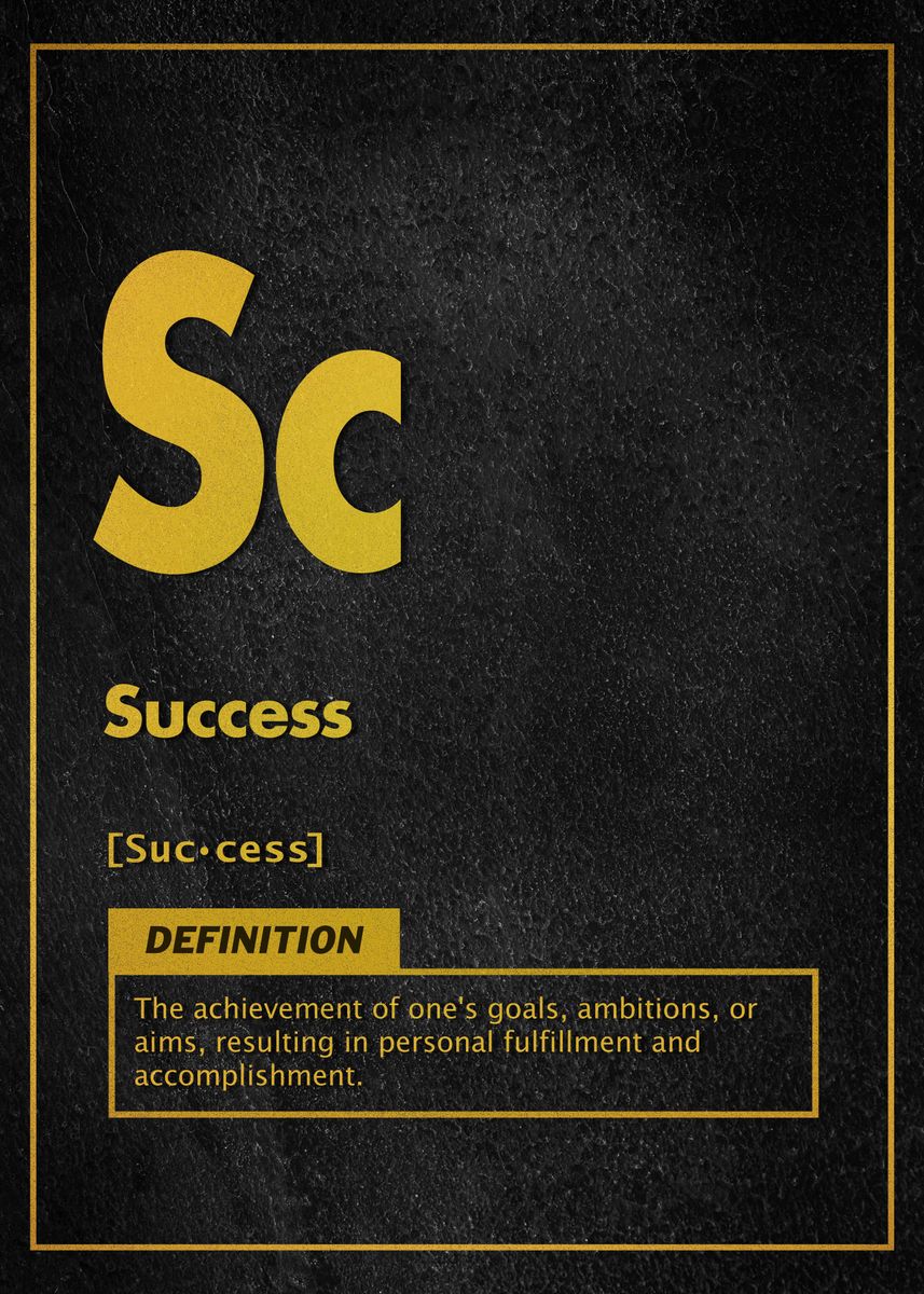 'Success Definition' Poster, picture, metal print, paint by Definition ...