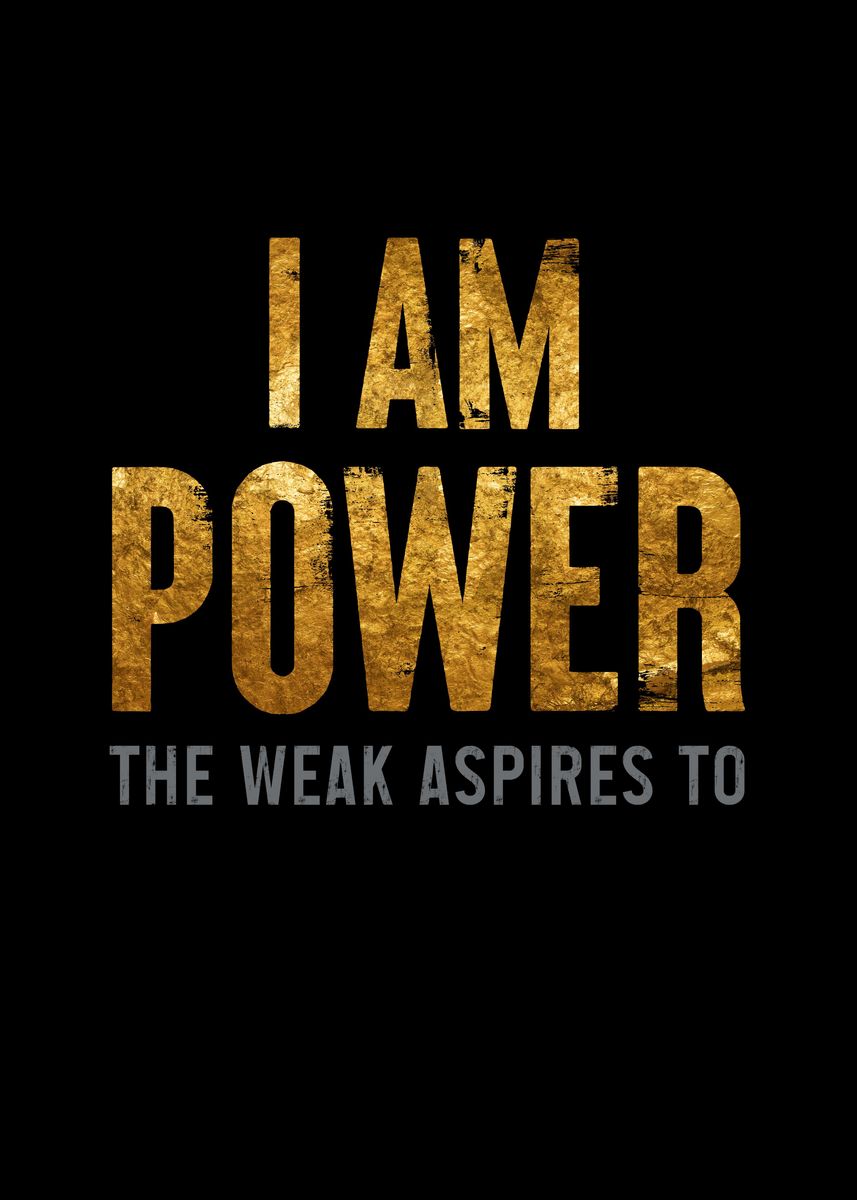 'I AM POWER' Poster, picture, metal print, paint by Pong Lizardo | Displate