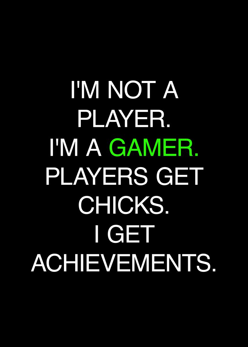 'PLAYER VS GAMER' Poster, picture, metal print, paint by MINIMAL QUOTES ...