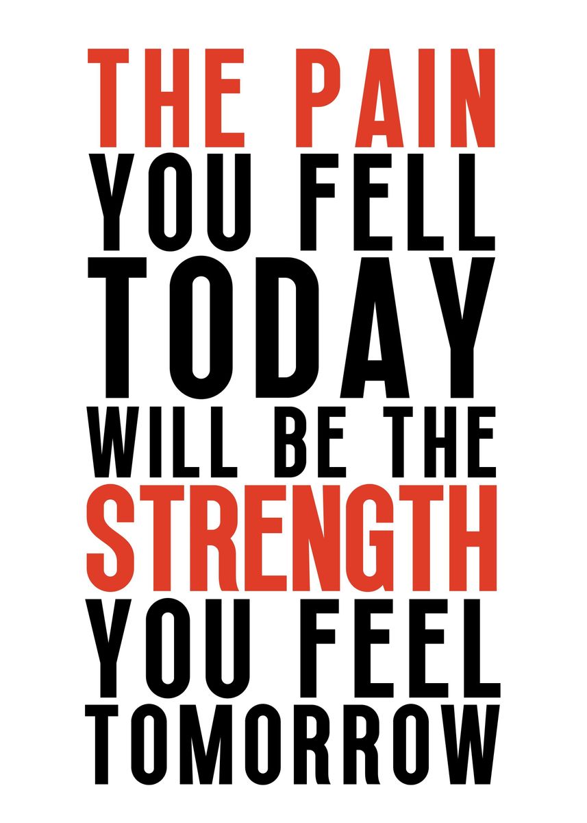 'Pain Is Strength Tomorrow' Poster, picture, metal print, paint by Wezt ...