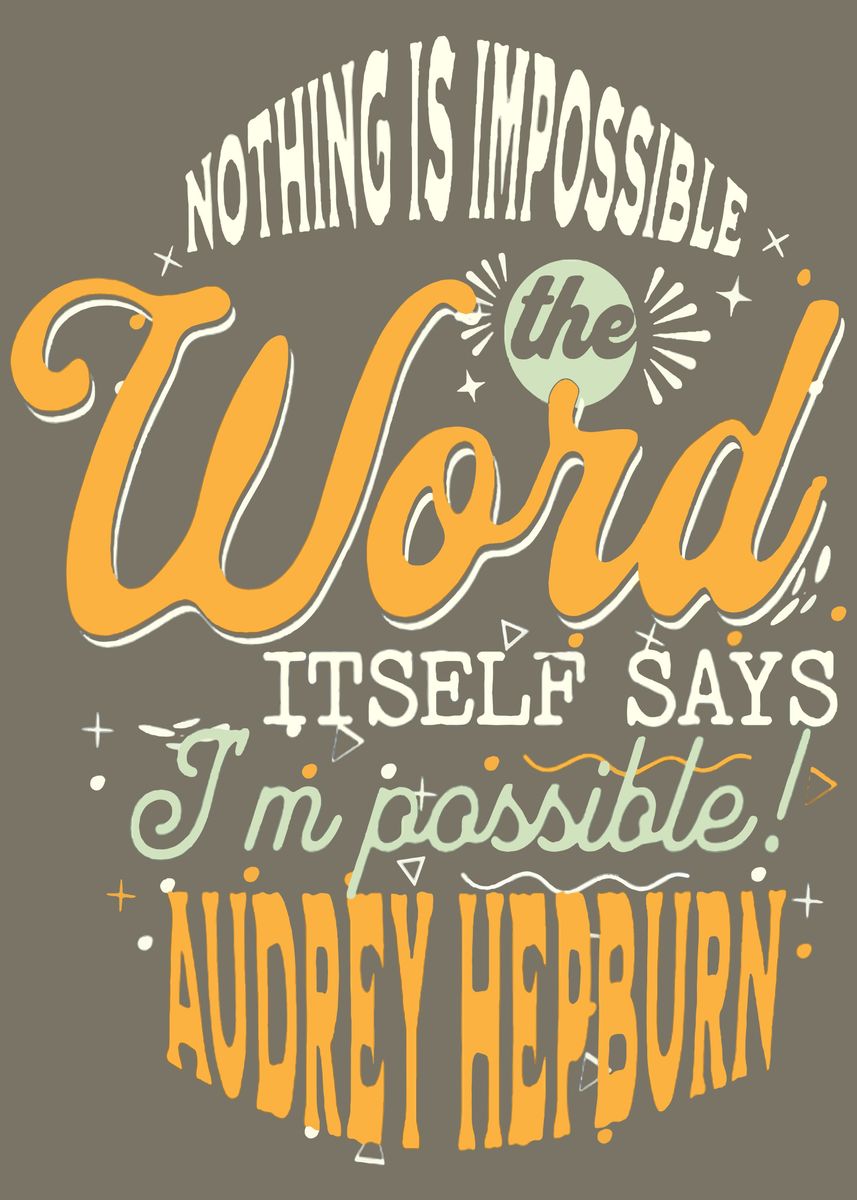 'Nothing is impossible' Poster, picture, metal print, paint by Quotes ...