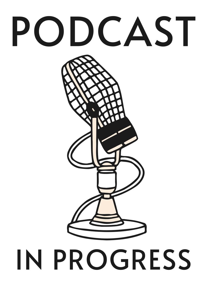 'PODCAST IN PROGRESS' Poster, picture, metal print, paint by Atomic ...