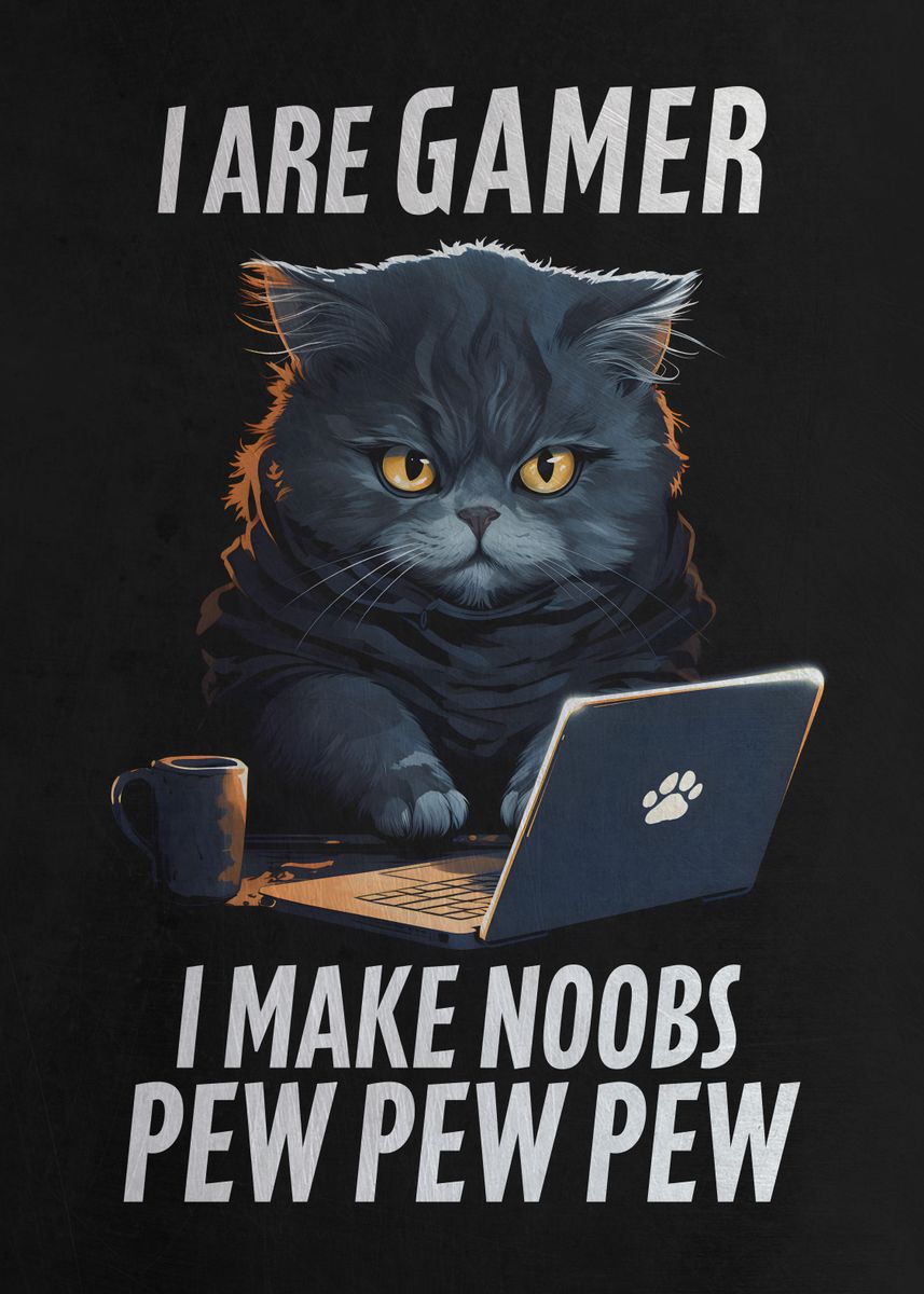 'Funny Gamer Cat Pew Pew' Poster, picture, metal print, paint by sayp ...