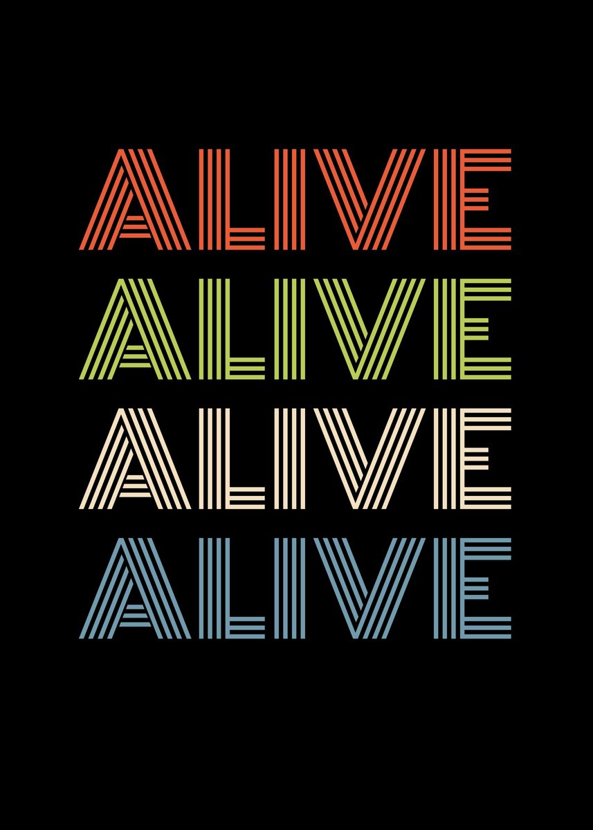 'Alive Quotes Motivation' Poster, picture, metal print, paint by ...