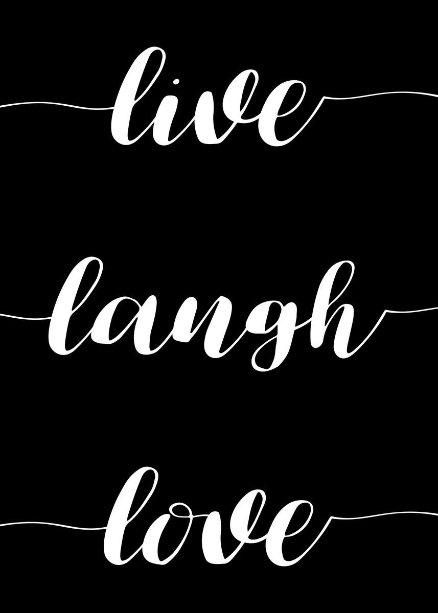 'Live Laugh Love' Poster, picture, metal print, paint by dkDesign ...