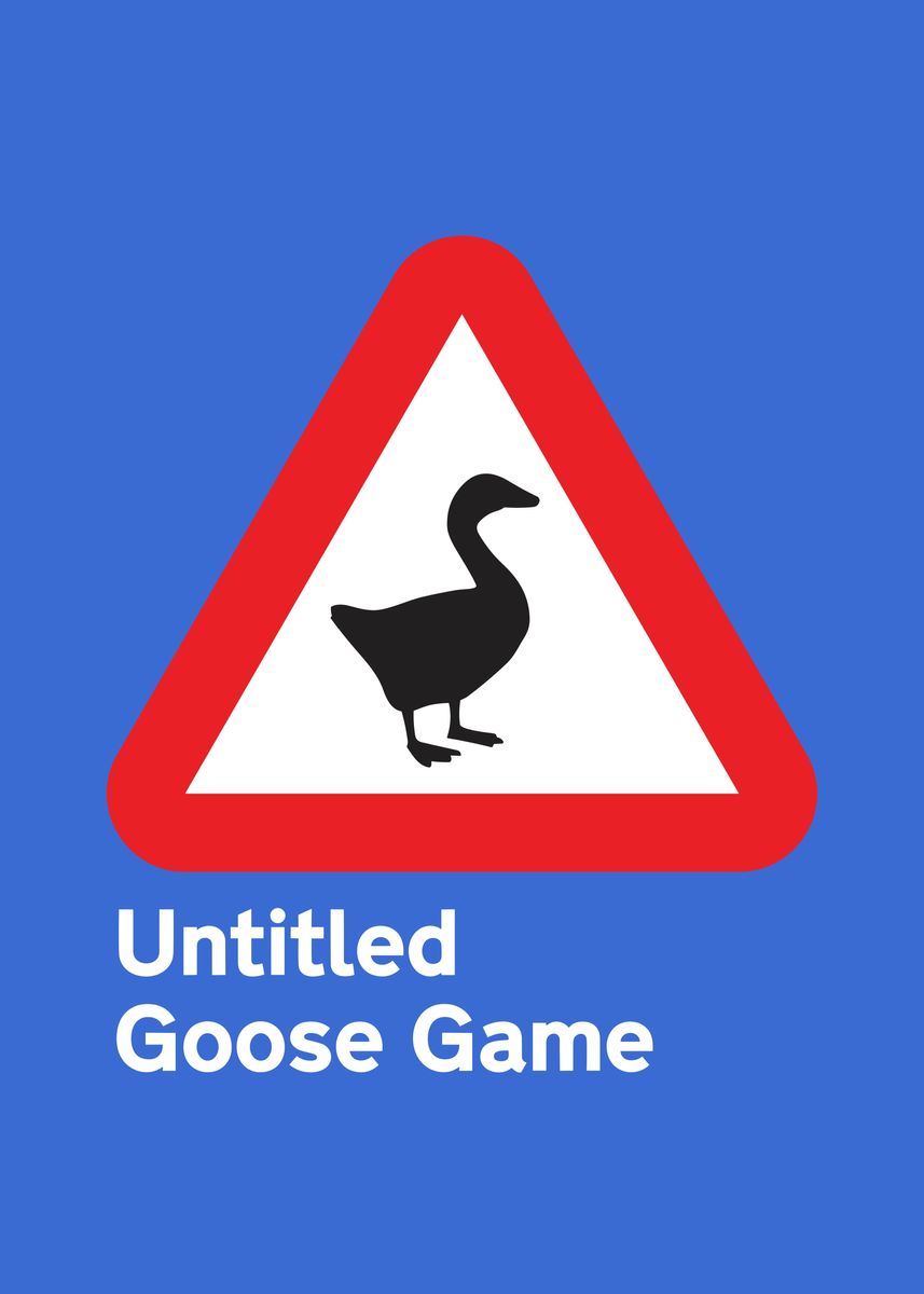 'Goose Game' Poster, picture, metal print, paint by BuRock | Displate
