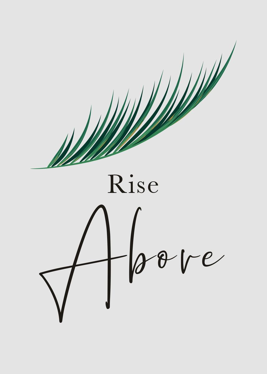 'Rise Above' Poster, picture, metal print, paint by Evan Arrington ...