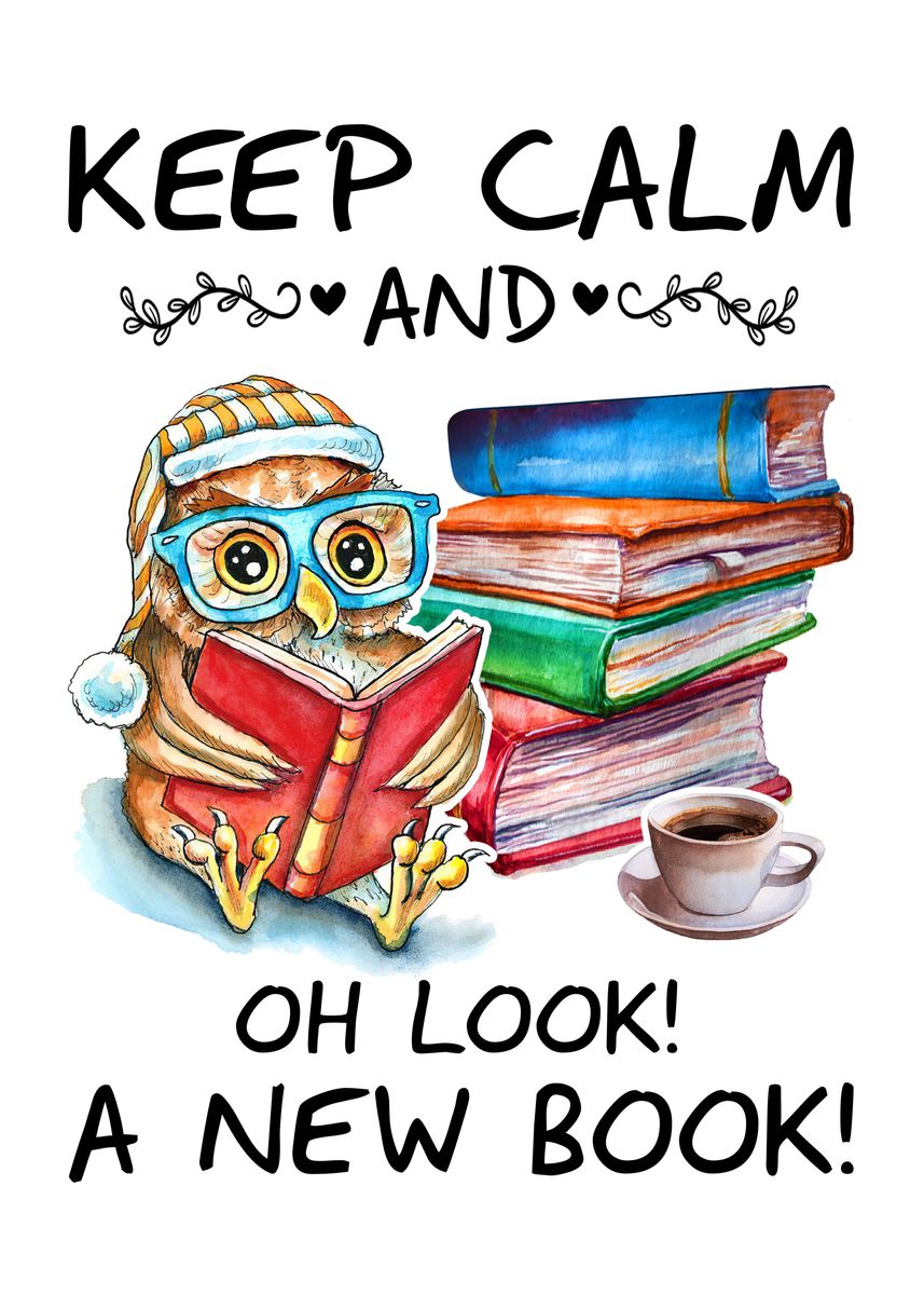 'Owl Keep Calm And Book' Poster, picture, metal print, paint by KING ...