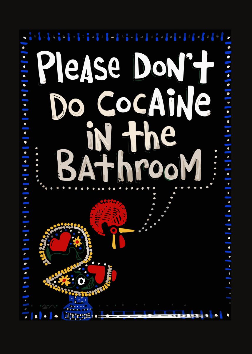 'Dont Do Drugs Bathroom' Poster, picture, metal print, paint by Yllar ...