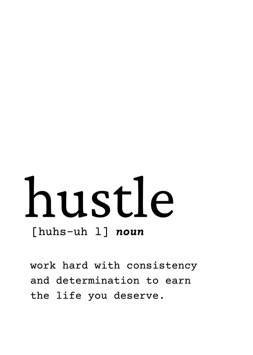 'Hustle Definition White Bg' Poster, picture, metal print, paint by ...
