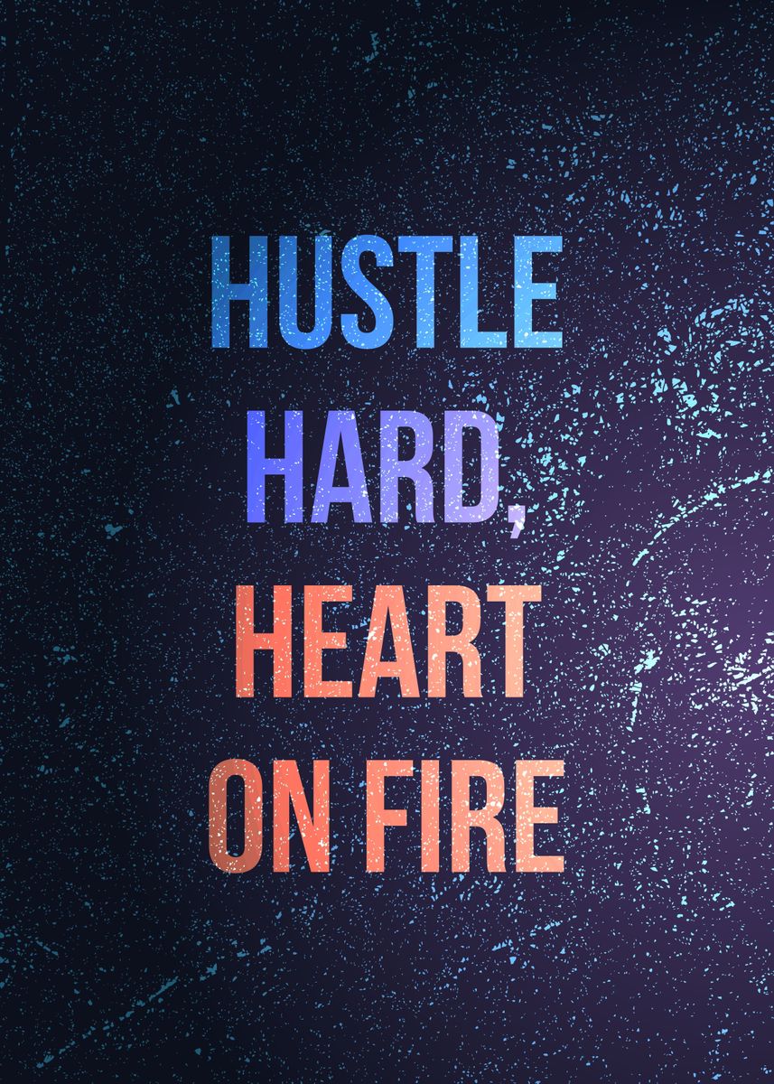 'motivational hustle life' Poster, picture, metal print, paint by ...