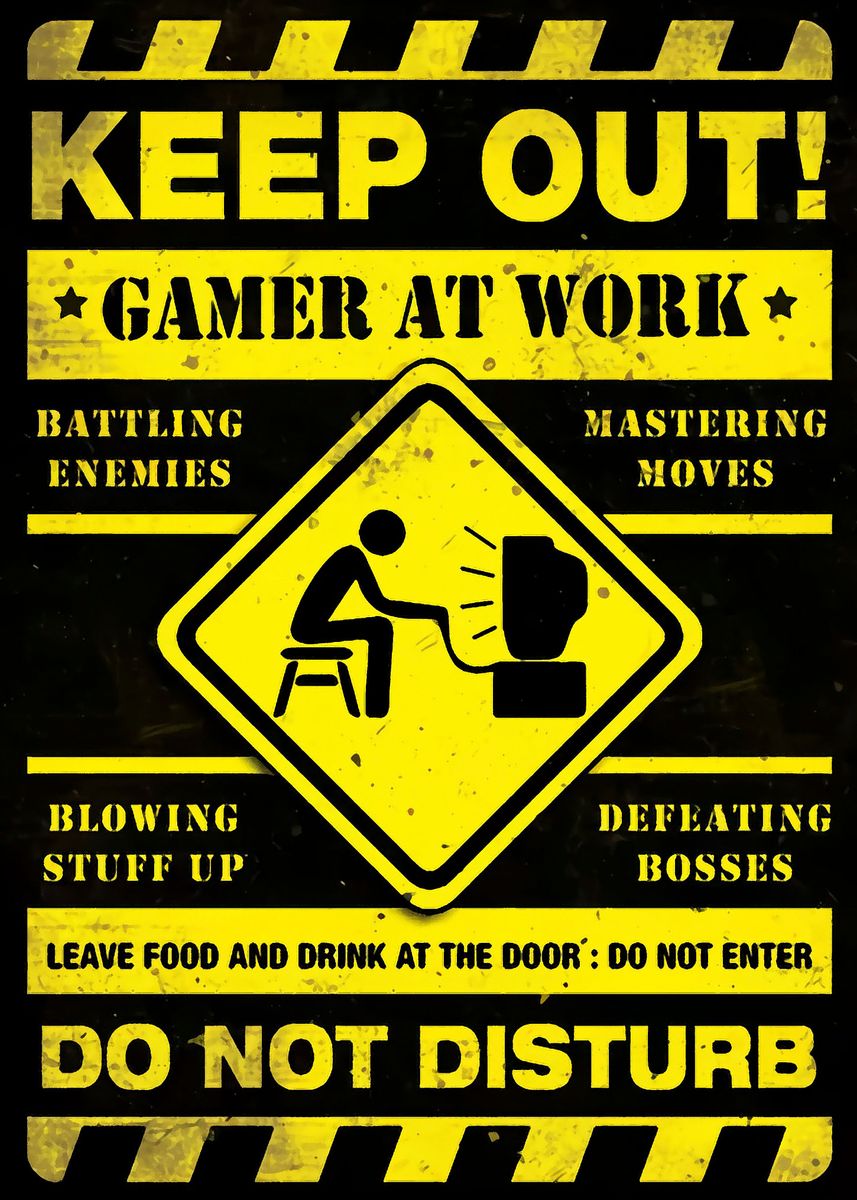 'Keep Out Gamer At Work' Poster, picture, metal print, paint by Metal ...
