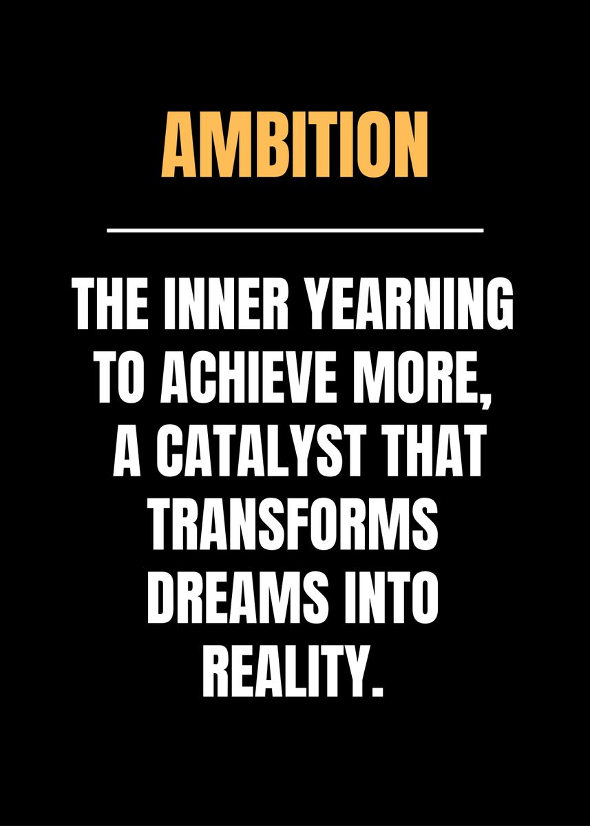 'Ambition Definition' Poster, picture, metal print, paint by Neo Design ...