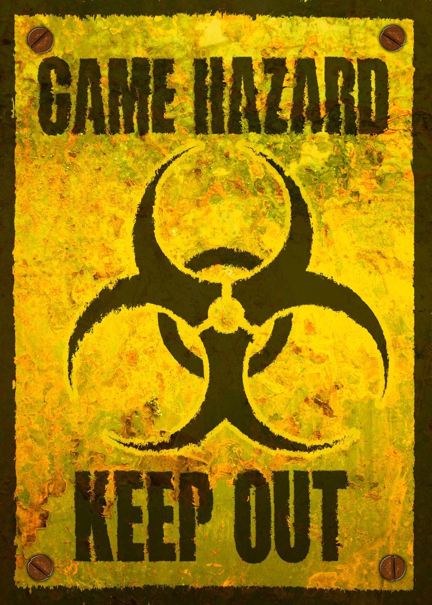 'Game Hazard Keep Out' Poster, picture, metal print, paint by Arts and ...