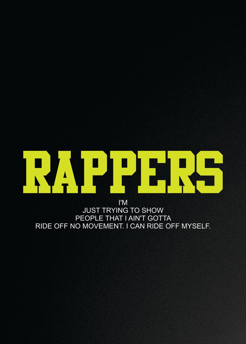 'Quotes Rappers' Poster, picture, metal print, paint by NDesign | Displate