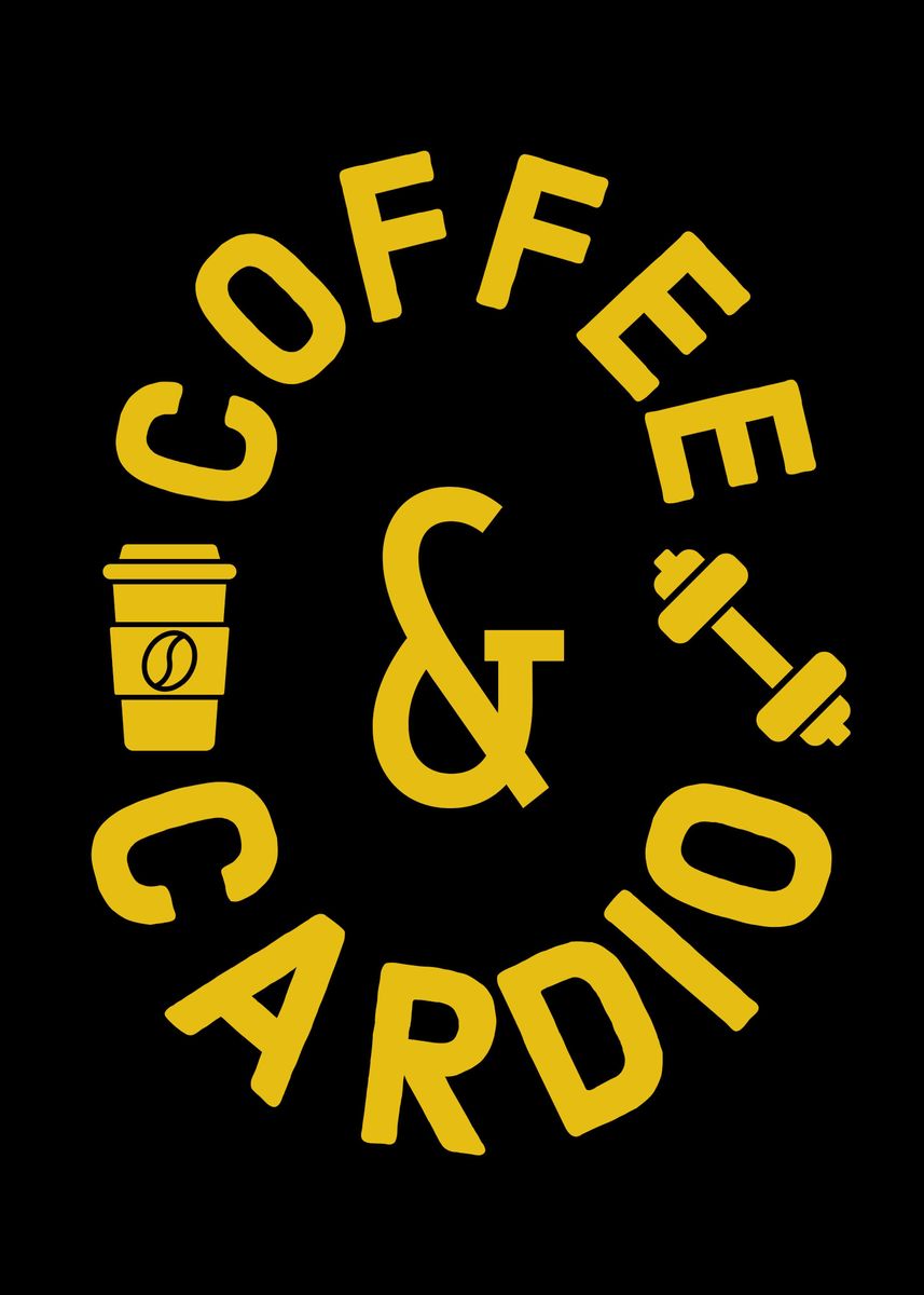 'Coffee and Cardio' Poster, picture, metal print, paint by ...