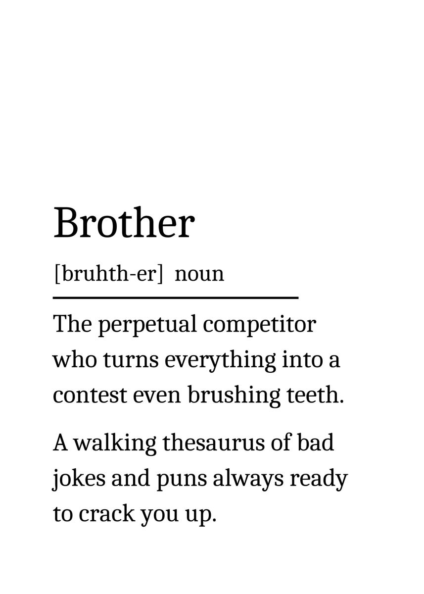 'Brother Definition' Poster, picture, metal print, paint by Neo Design ...