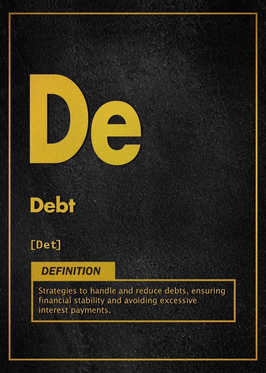 'Debt definition' Poster, picture, metal print, paint by Definition ...
