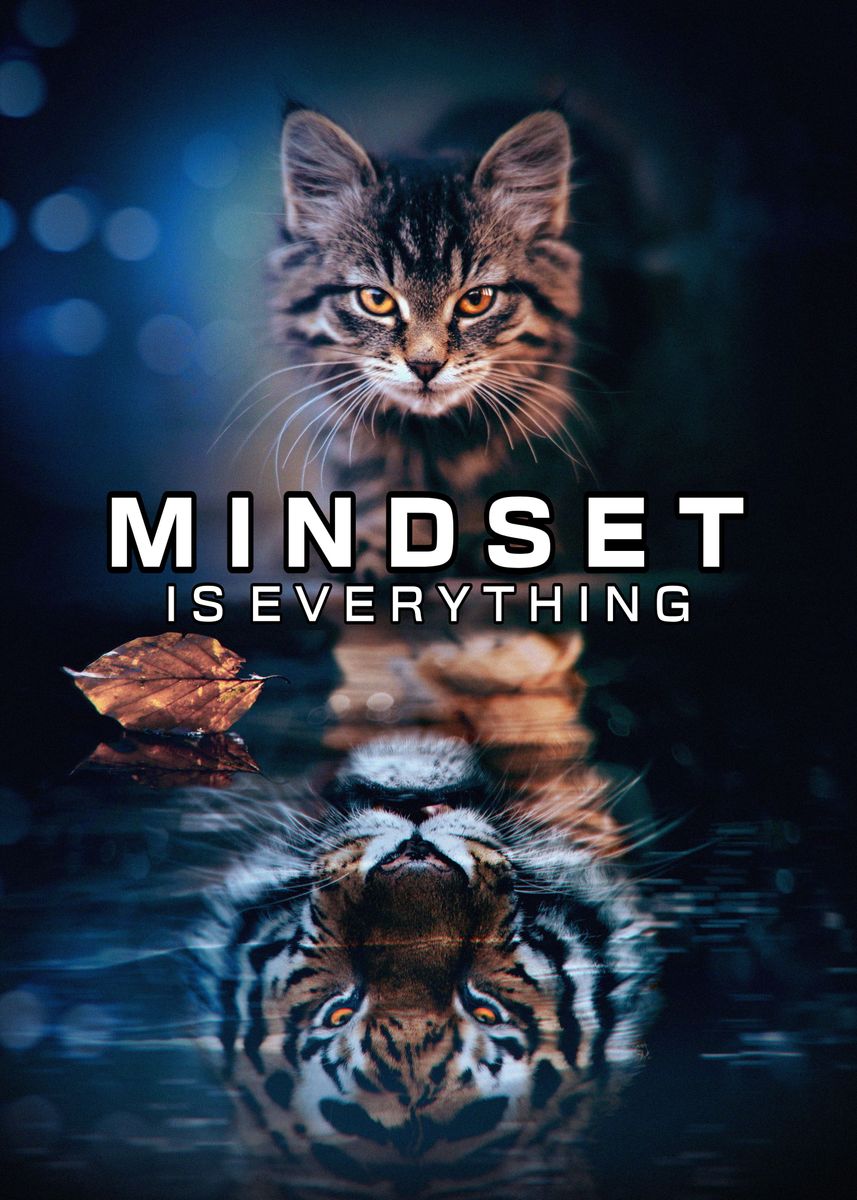 'Mindset Is Everything' Poster, picture, metal print, paint by P U F F ...