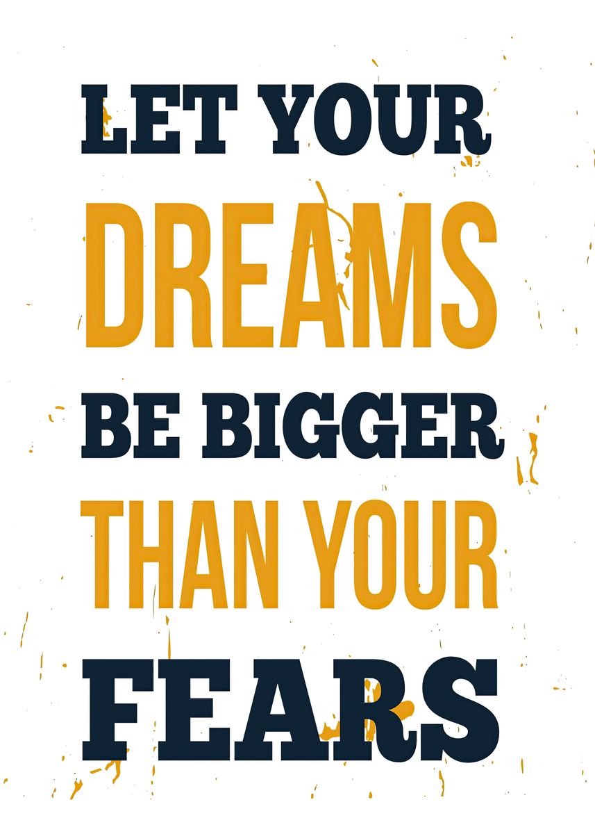 'inspirational quotes dream' Poster, picture, metal print, paint by ...