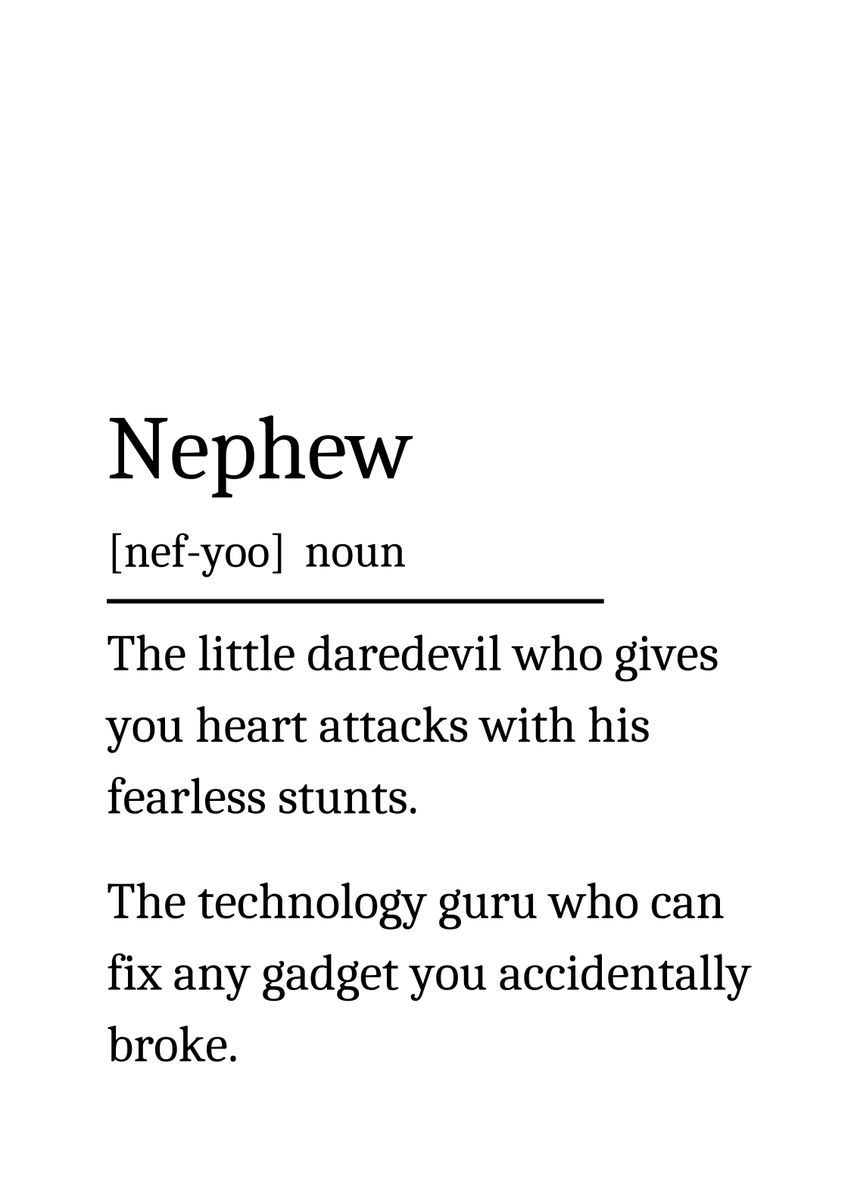 'Nephew Definition' Poster, picture, metal print, paint by Neo Design ...