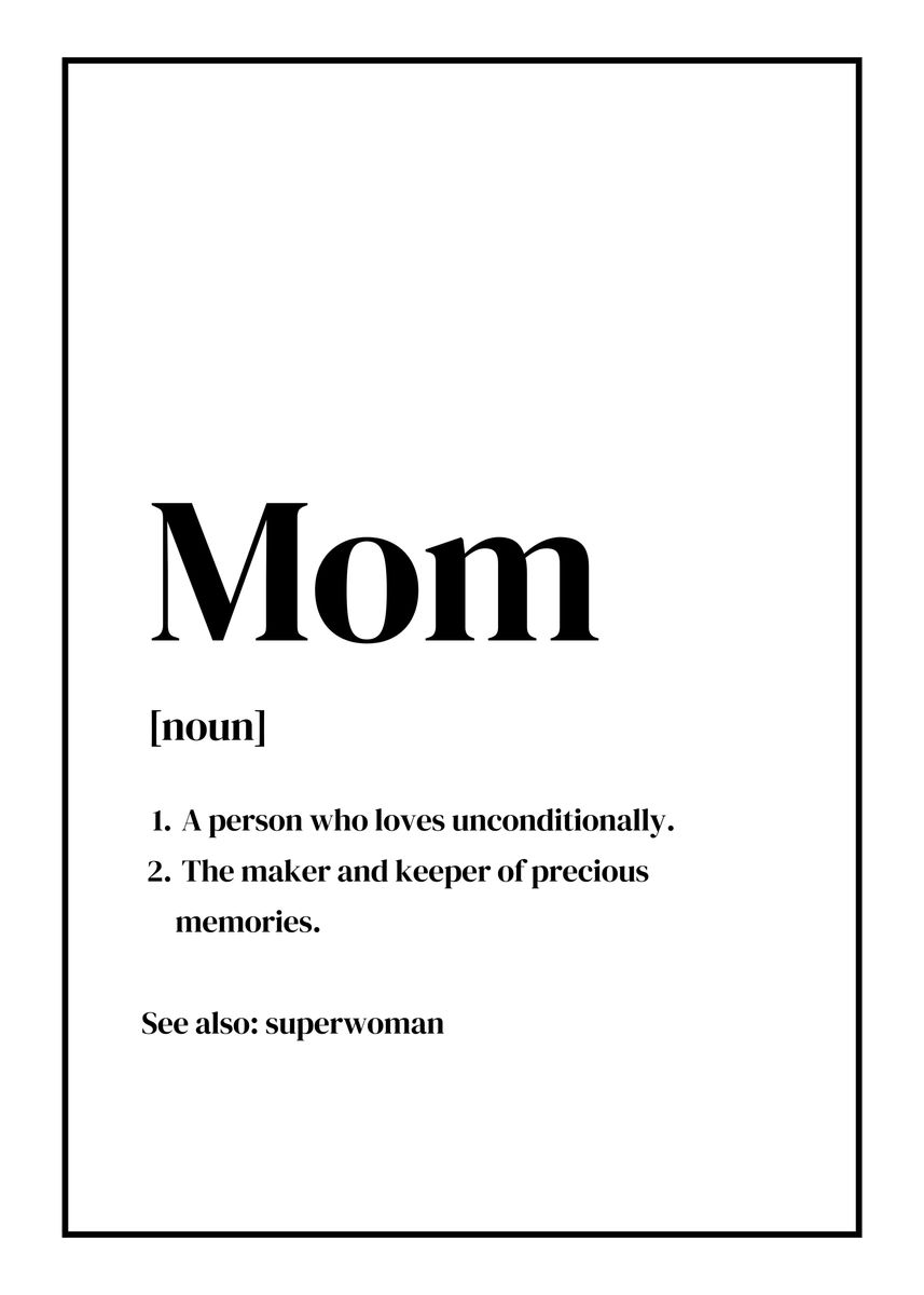 'mom mama definition ' Poster, picture, metal print, paint by gani ...