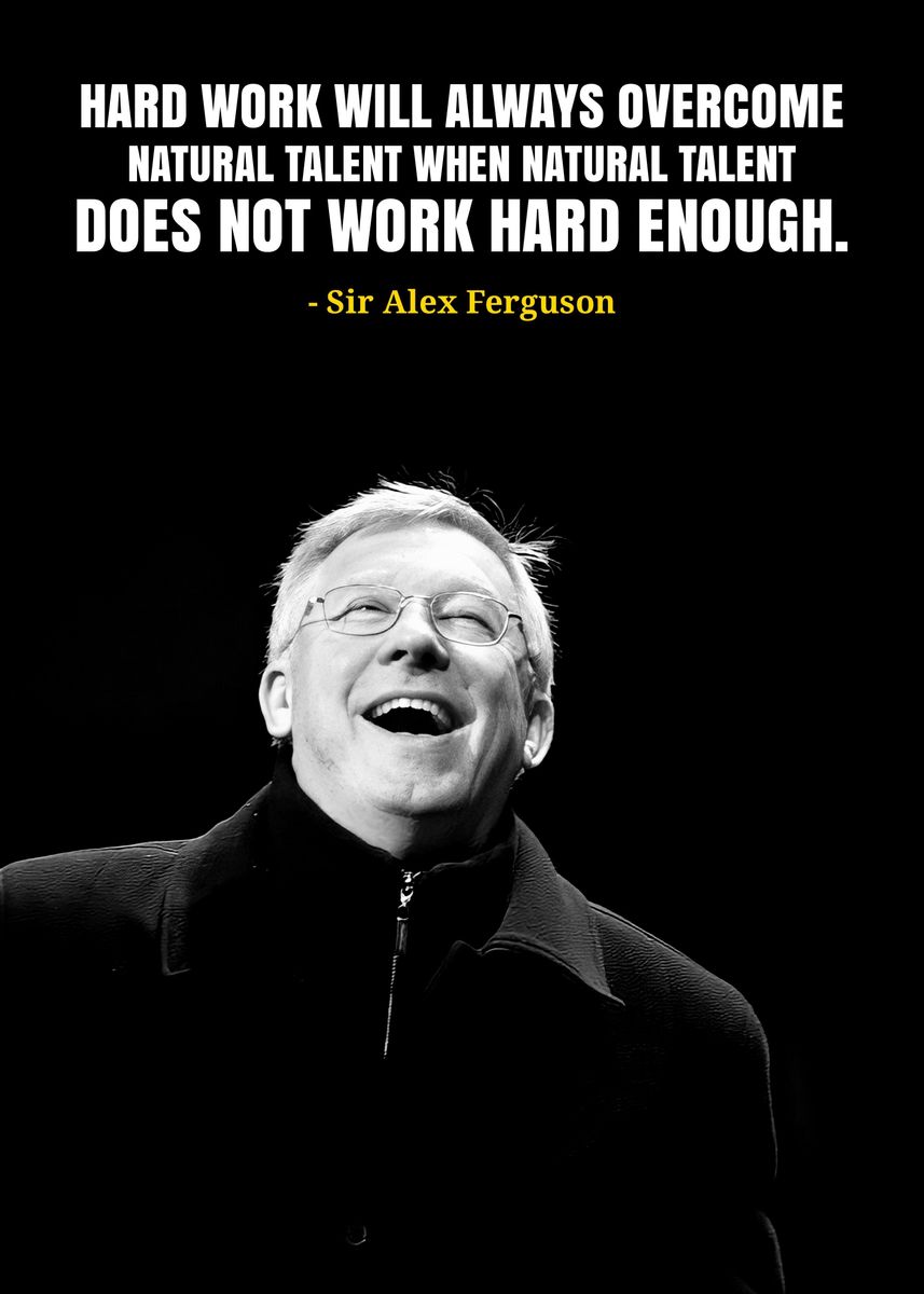 'Sir Alex Ferguson quotes ' Poster, picture, metal print, paint by ...