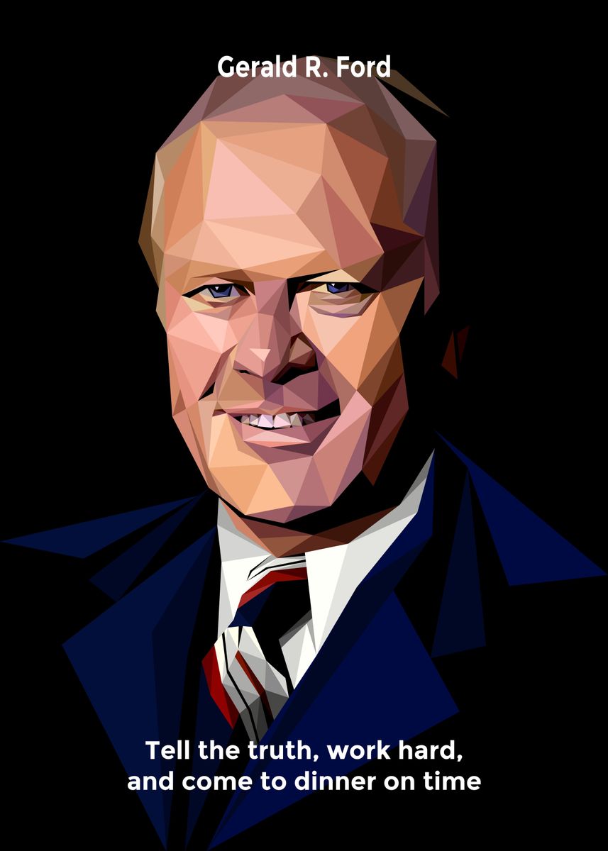 'GeraldFord Low Poly Quote' Poster by YOGA ART15 | Displate