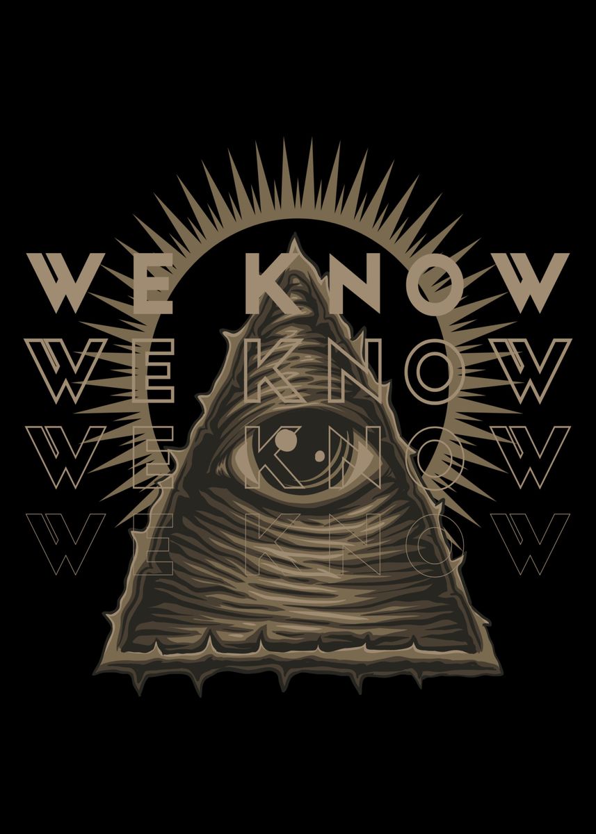 'We Know' Poster, picture, metal print, paint by Dominustheus | Displate