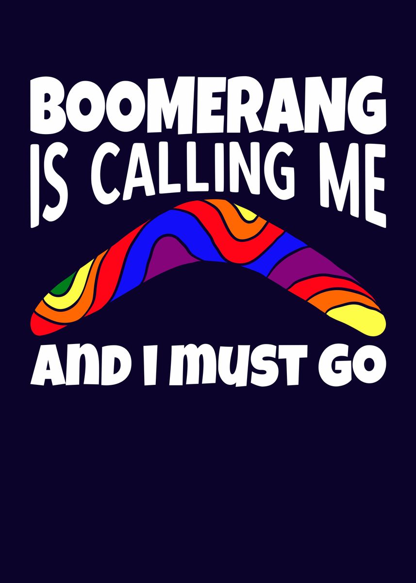 'Boomerang Is Calling' Poster, picture, metal print, paint by MzumO ...