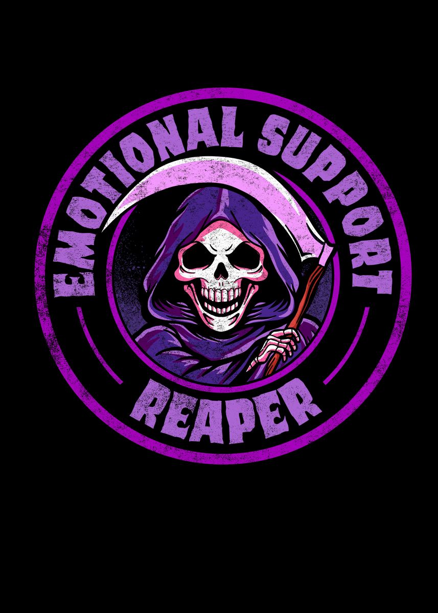 'Emotional support reaper' Poster, picture, metal print, paint by Fanfreak | Displate