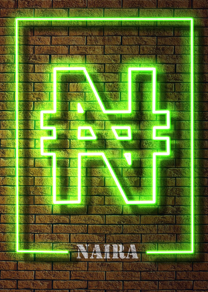 'NEON NAIRA SIGN' Poster, picture, metal print, paint by Abdull Obaa ...