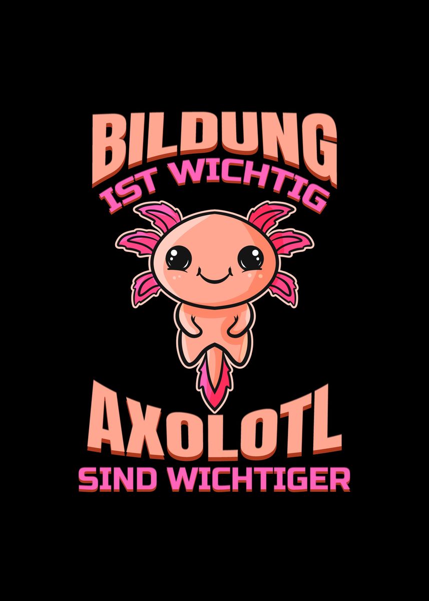 'Axolotl Lustig Schler' Poster, picture, metal print, paint by Bright ...