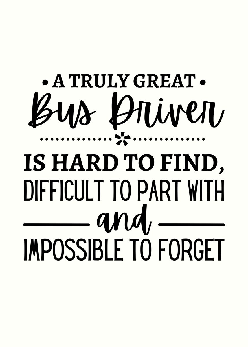 'bus driver appreciation' Poster, picture, metal print, paint by ISSAM ...