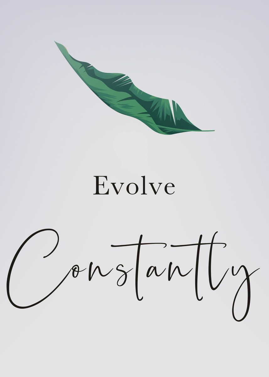 'Evolve Constantly' Poster, picture, metal print, paint by Evan ...