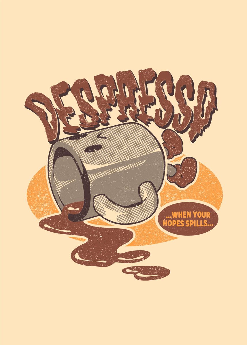 'Despresso' Poster, picture, metal print, paint by Ilustrata | Displate
