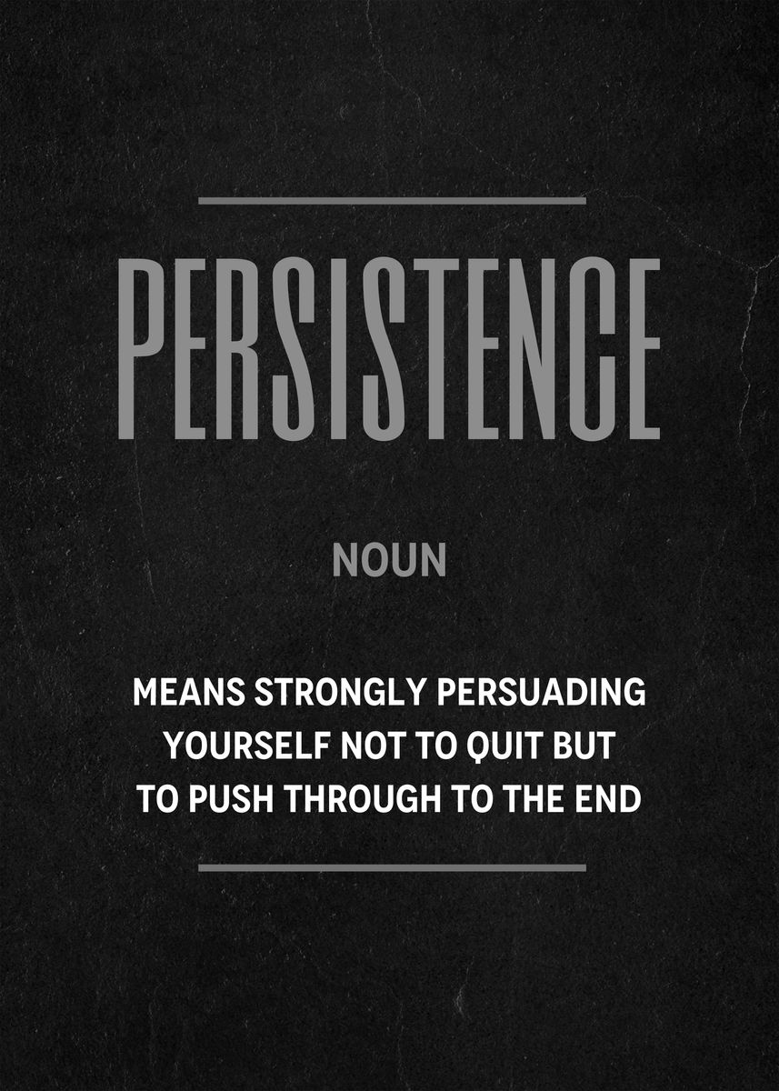 'Persistence Definition art' Poster, picture, metal print, paint by r ...