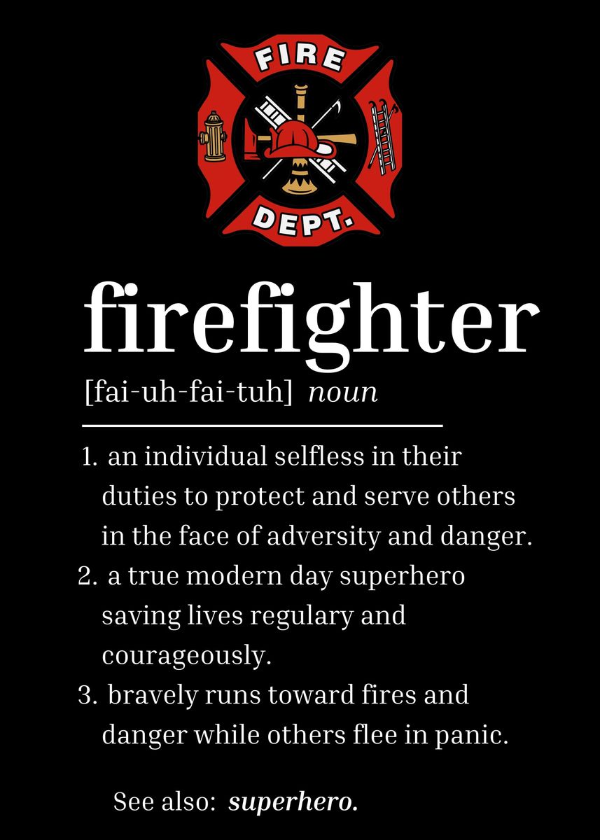 'firefighter definition ' Poster, picture, metal print, paint by ...
