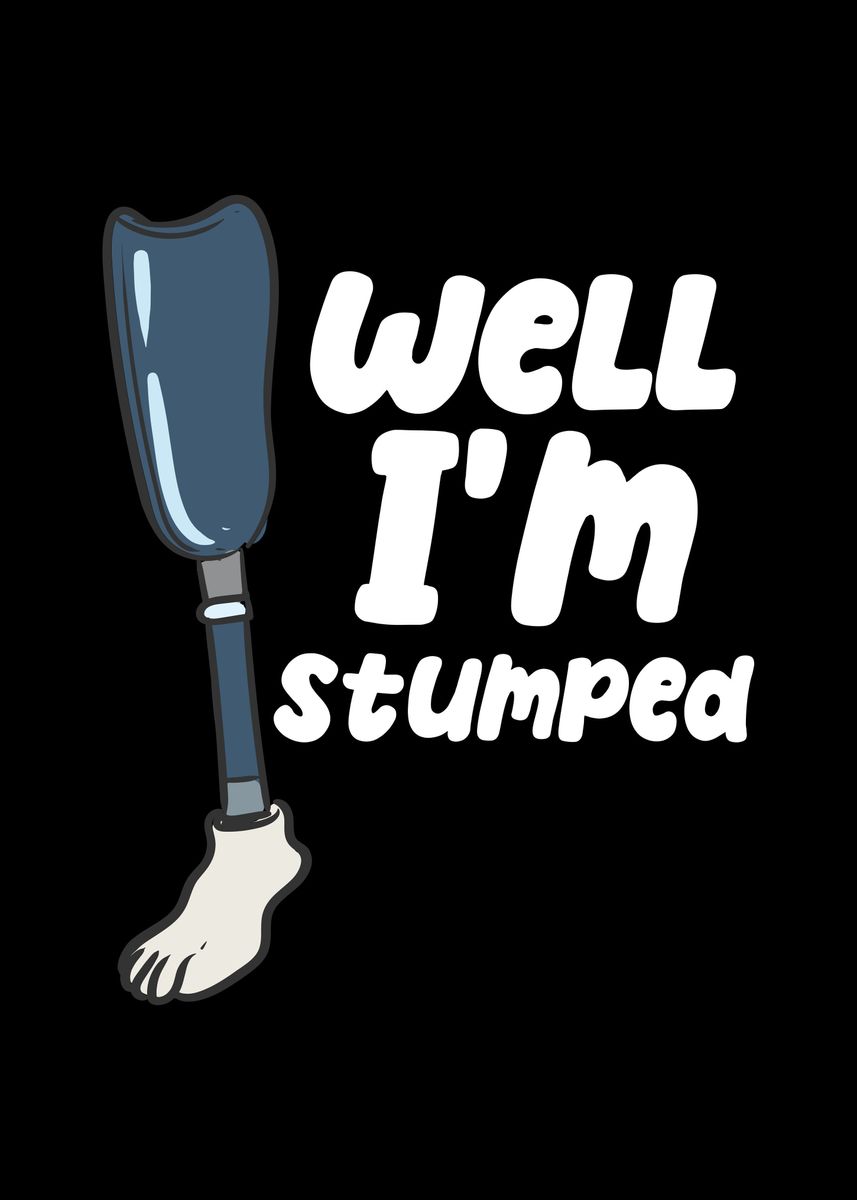 'Im Stumped' Poster, picture, metal print, paint by Uwe Seibert | Displate