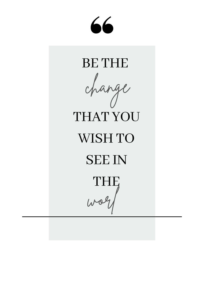 'BE THE CHANGE' Poster, picture, metal print, paint by TroisiemeOeil ...