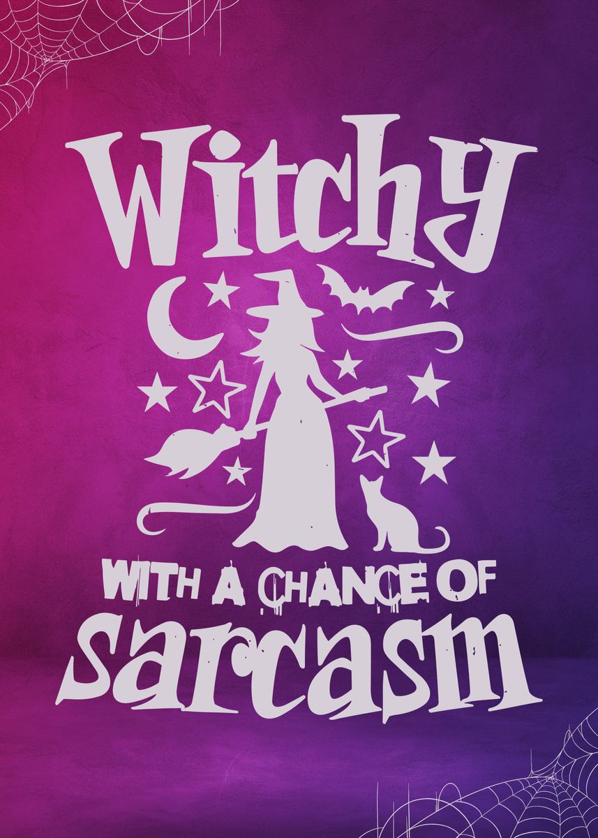 'Sarcasm Witchy Halloween' Poster, picture, metal print, paint by Wyld ...